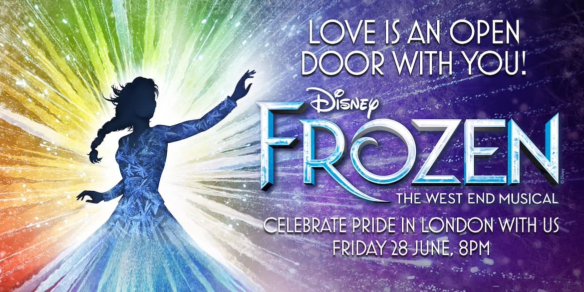Frozen The Musical - Pride Performance Tickets | London Theatre Direct