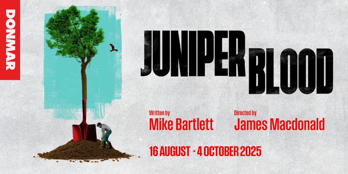 Juniper Blood billets, Play, London Theatre Direct | London Theatre Direct