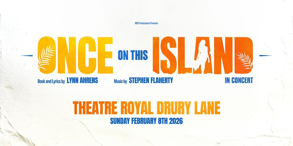 Once on this Island in Concert tickets, Concerts, London Theatre Direct ...