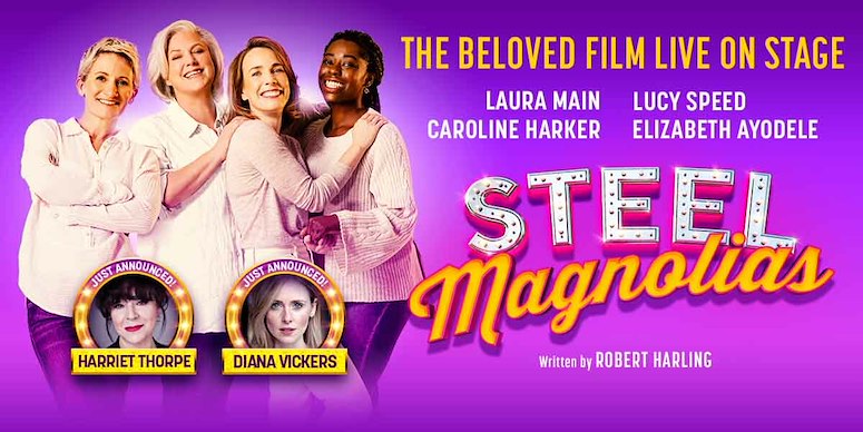 Les billets pour Steel Magnolias sont disponibles à l’achat dès aujourd ...