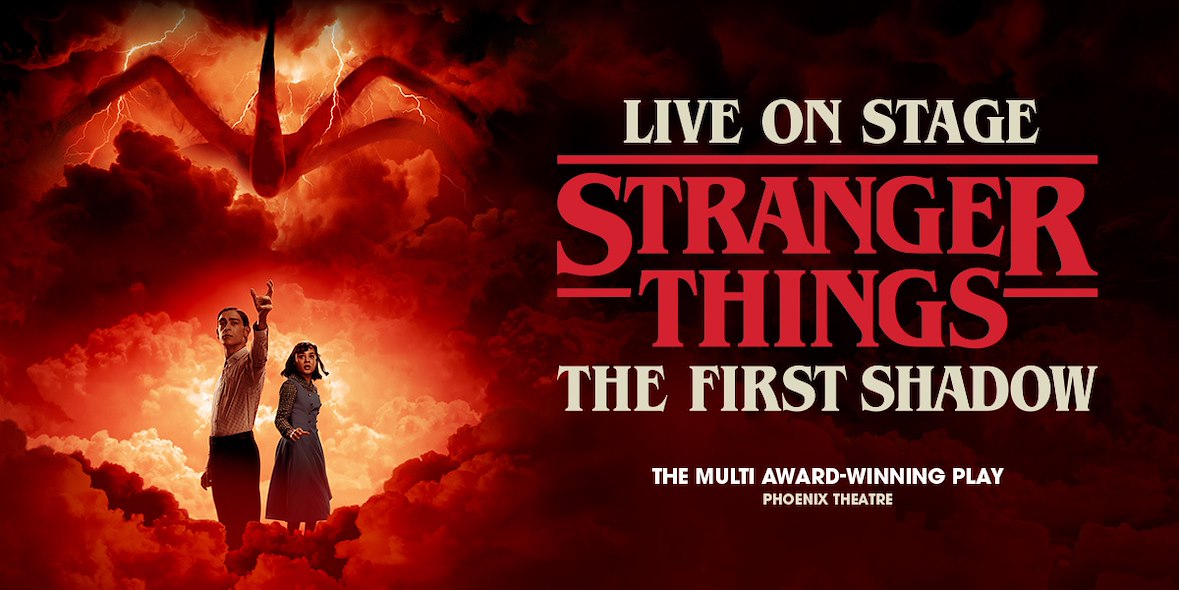 Book tickets for STRANGER THINGS: The First Shadow today! | London ...